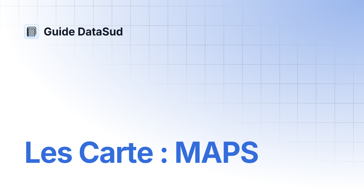Les Carte : MAPS | Guide DataSud